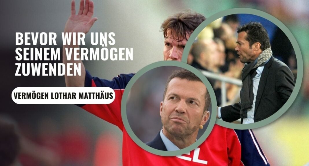 Das Vermögen Lothar Matthäus: Eine Detaillierte Analyse | Beruhmt Stern