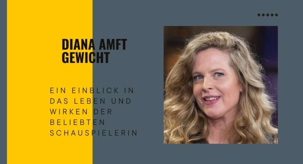 Diana Amft Gewicht: Ein Einblick In Das Leben Und Wirken Der Beliebten ...