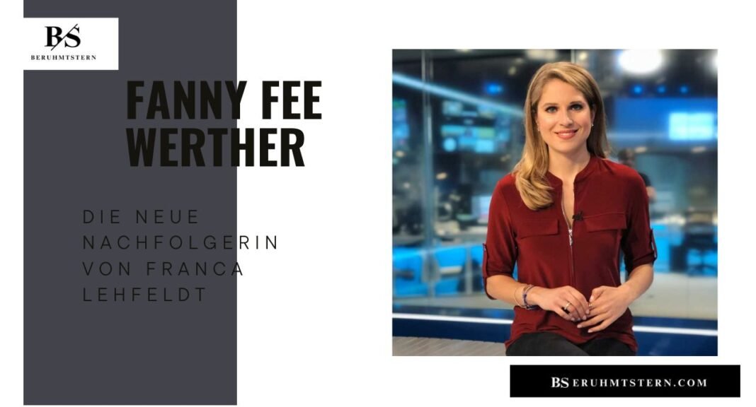 Fanny Fee Werther Bei Welt Tv: Die Neue Nachfolgerin Von Franca Lehfeldt