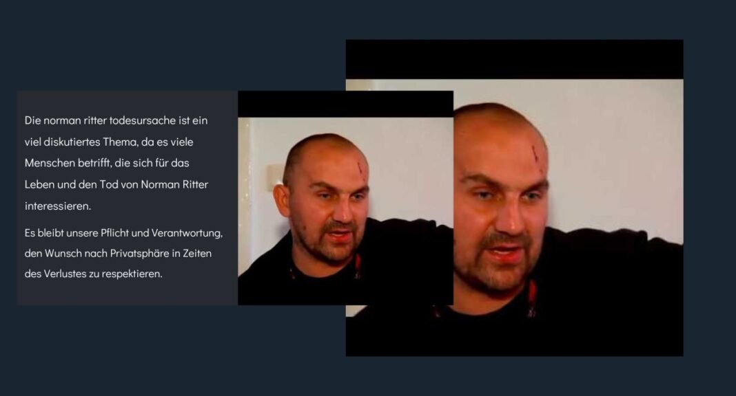 Norman Ritter Todesursache: Ein Blick Auf Das Tragische Schicksal ...