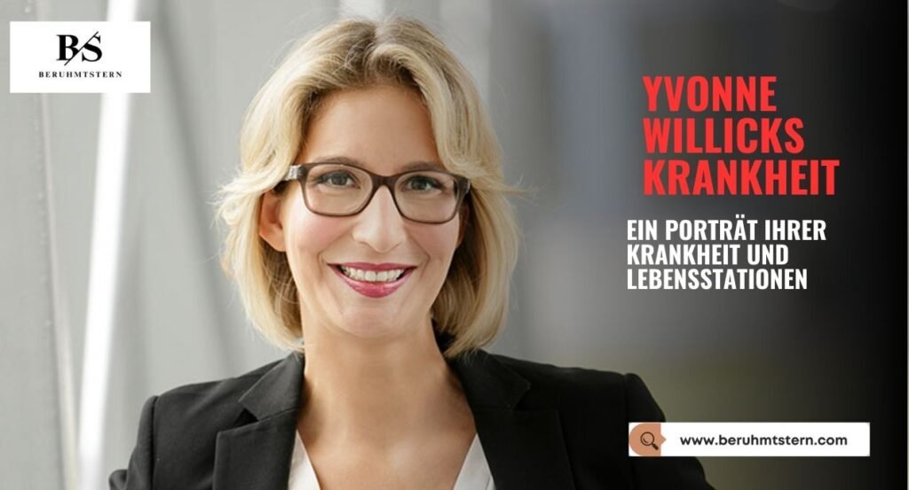 Yvonne Willicks Krankheit - Ein Porträt Ihrer Krankheit Und ...
