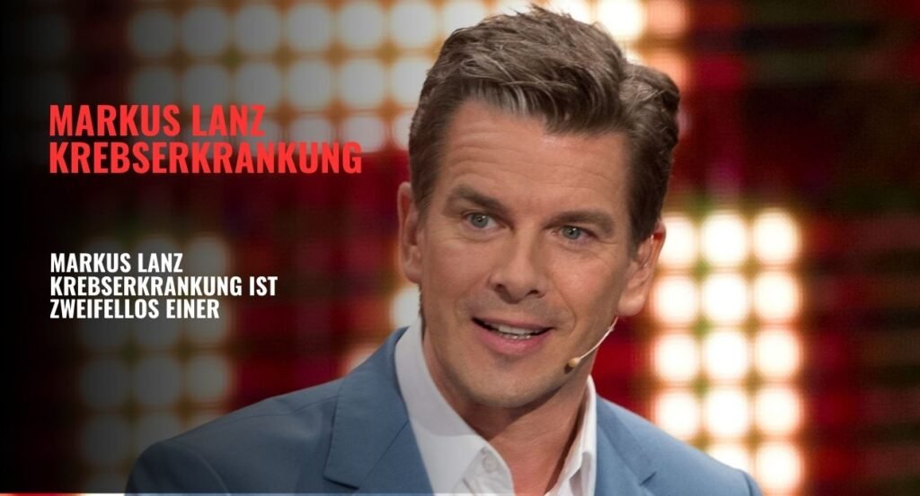 Markus Lanz Krebserkrankung: Karriere, Alter Und Überwindung