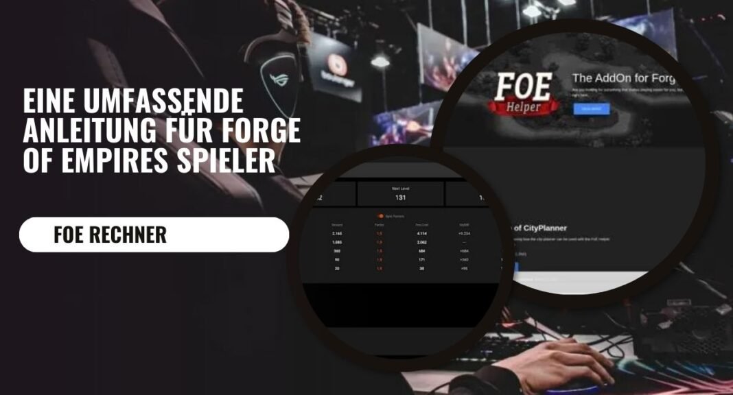 Der Foe Rechner: Eine Umfassende Anleitung Für Forge Of Empires Spieler