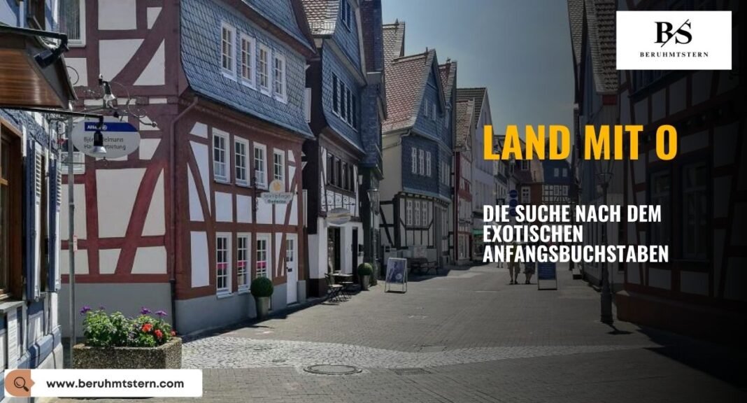 Land Mit O: Die Suche Nach Dem Exotischen Anfangsbuchstaben