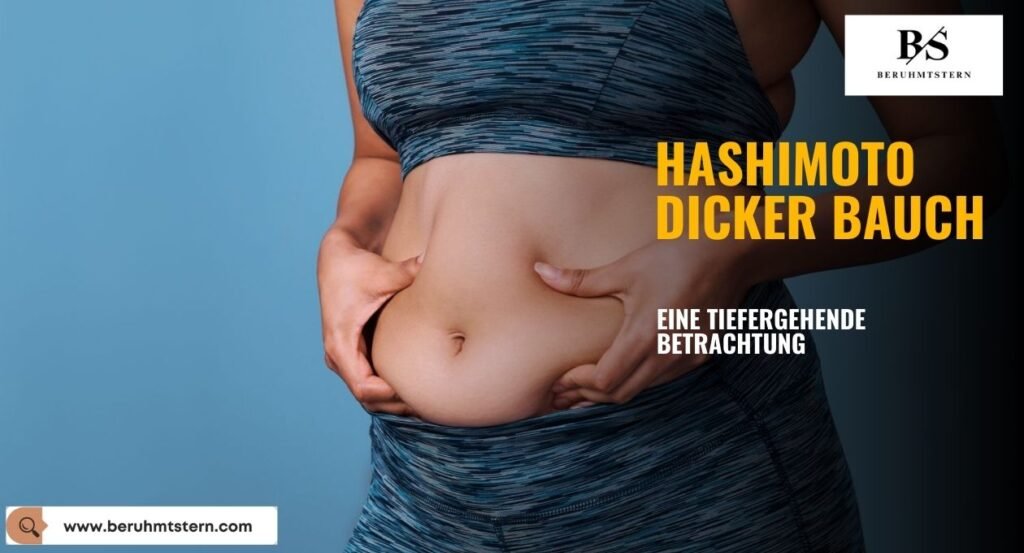 Hashimoto Dicker Bauch: Eine Tiefergehende Betrachtung